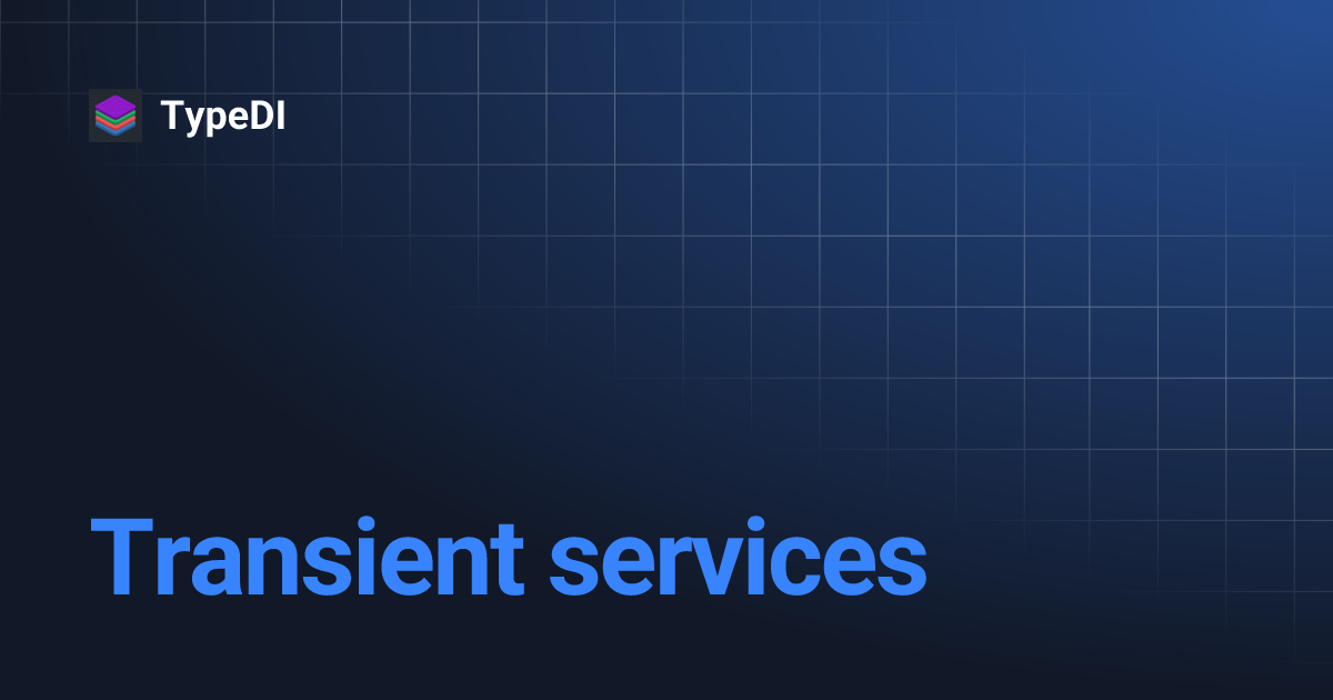 Transient services | TypeDI